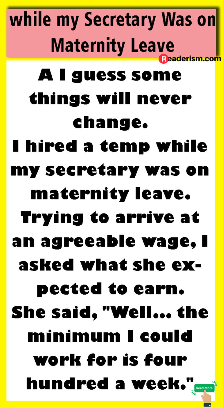 While My Secretary Was on Maternity Leave